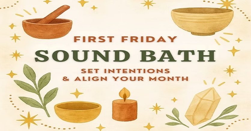 Fullmoon First Friday Sound Bath: Set Intentions & Align Your Month ...