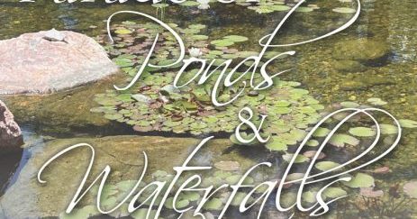 20th Anniversary Purely Ponds Parade of Ponds & Waterfalls - Visit ...